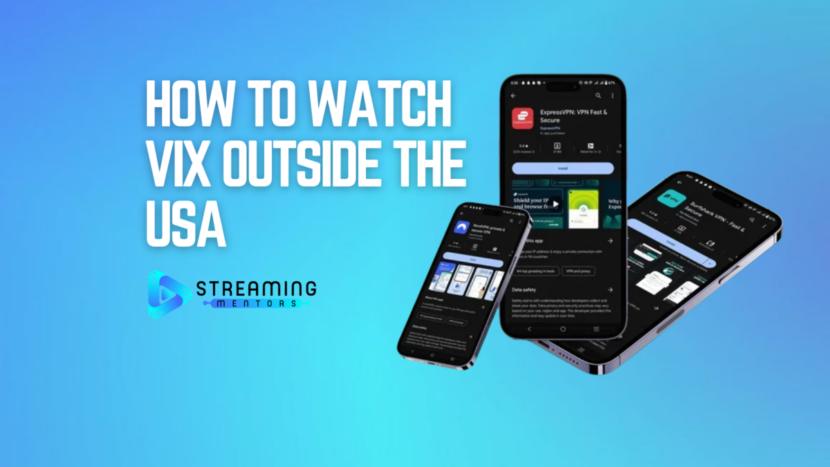 How to Watch ViX Outside the USA in September 2024